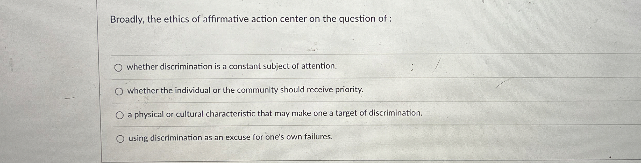 Solved Broadly, the ethics of affirmative action center on | Chegg.com