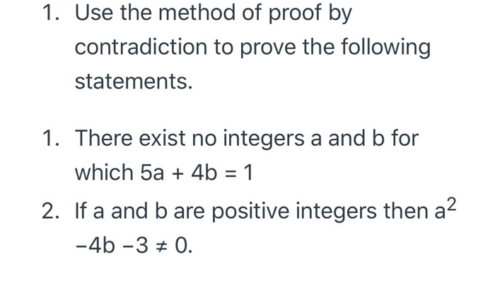 Solved 1. Use the method of proof by contradiction to prove | Chegg.com