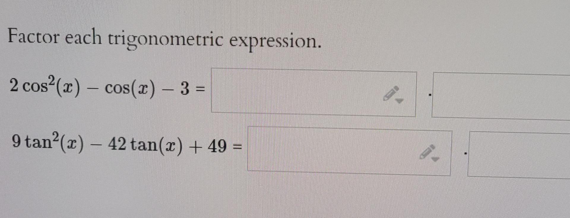 Solved Factor each trigonometric | Chegg.com