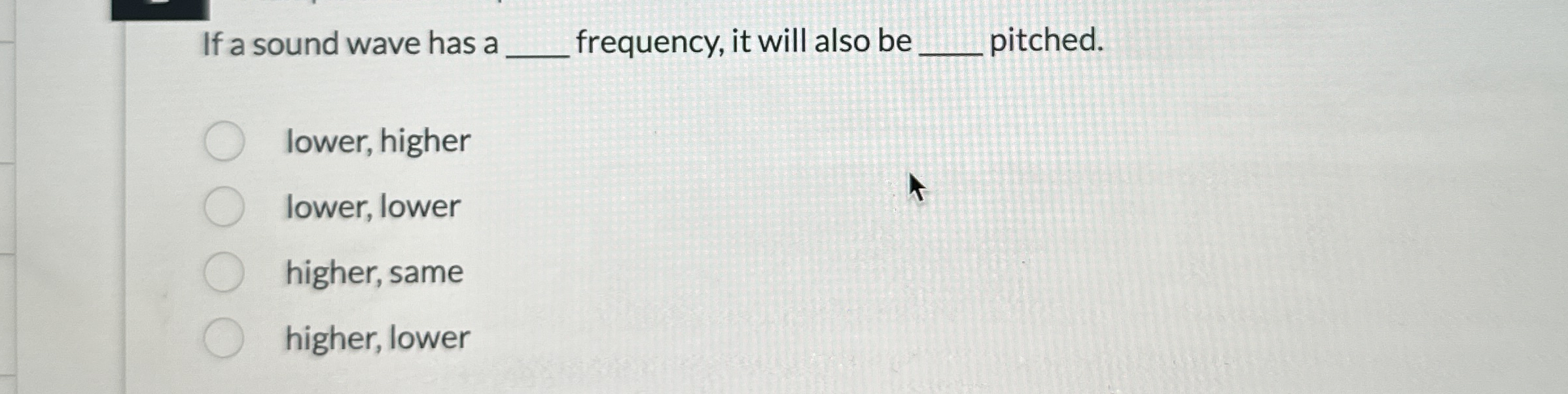 Solved If a sound wave has a ﻿frequency, it will also be | Chegg.com