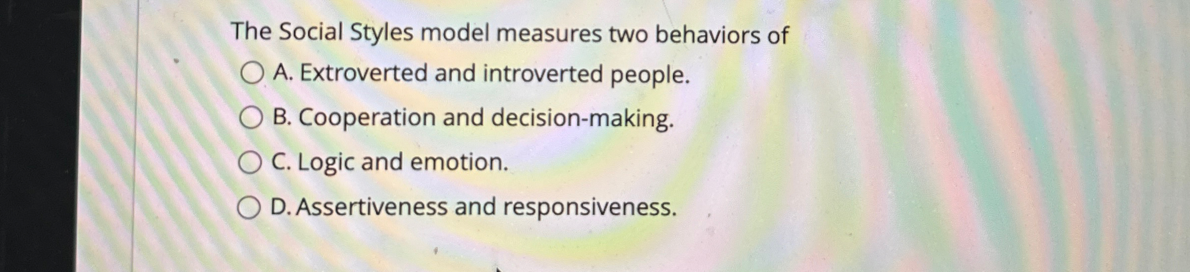 Solved The Social Styles model measures two behaviors ofA. | Chegg.com