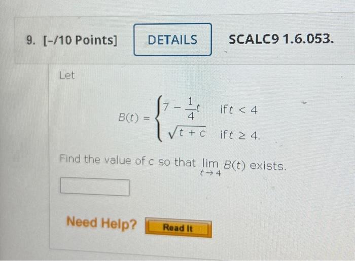 Solved Let B(t)={7−41tt+c if t