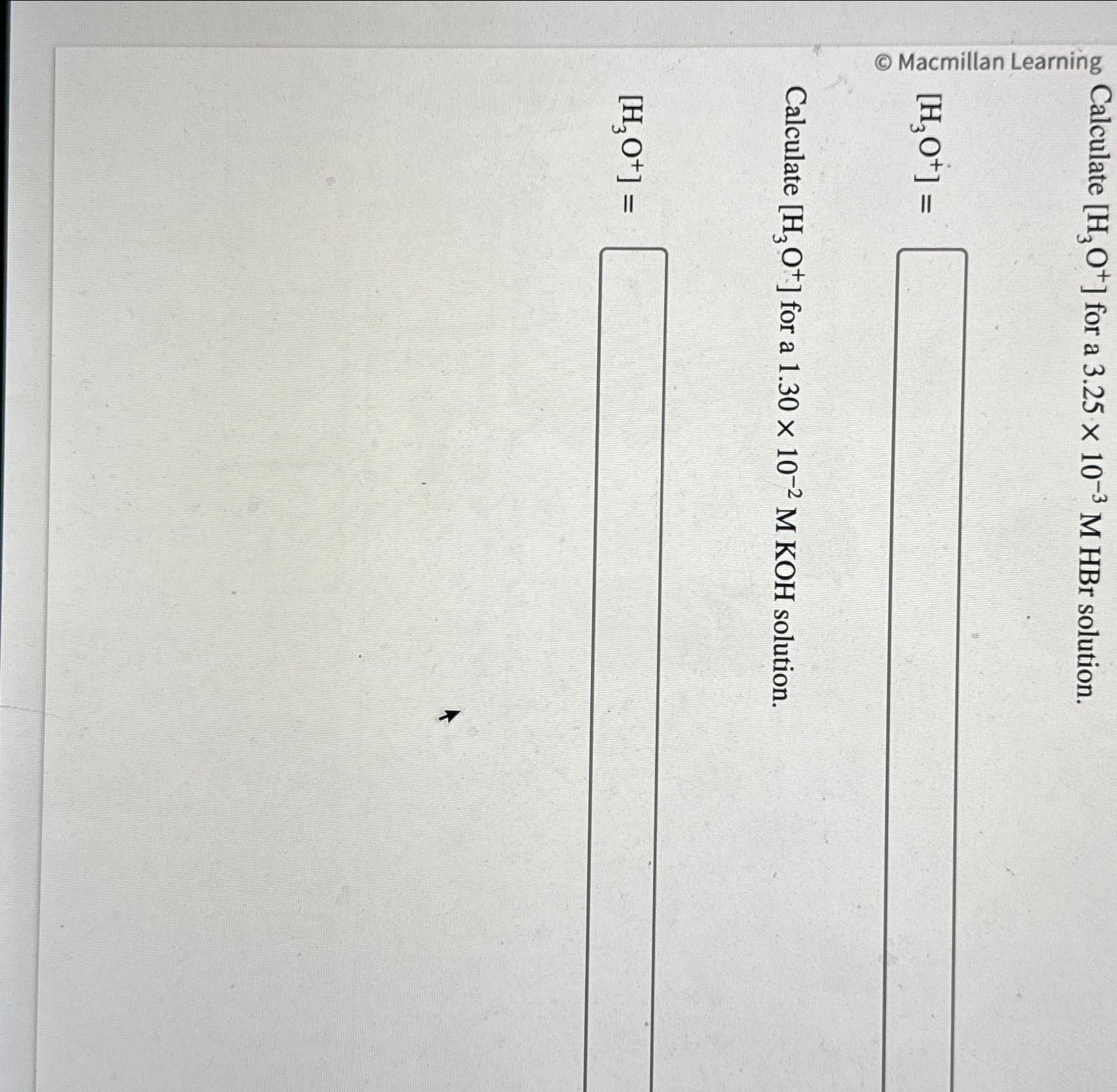 Solved ∞sube ﻿Calculate H3O+for a 3.25×10-3MHBr | Chegg.com