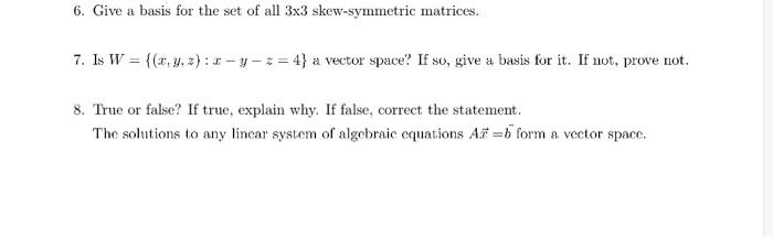 Solved 6 Give A Basis For The Set Of All 3×3 Skew Symmetric
