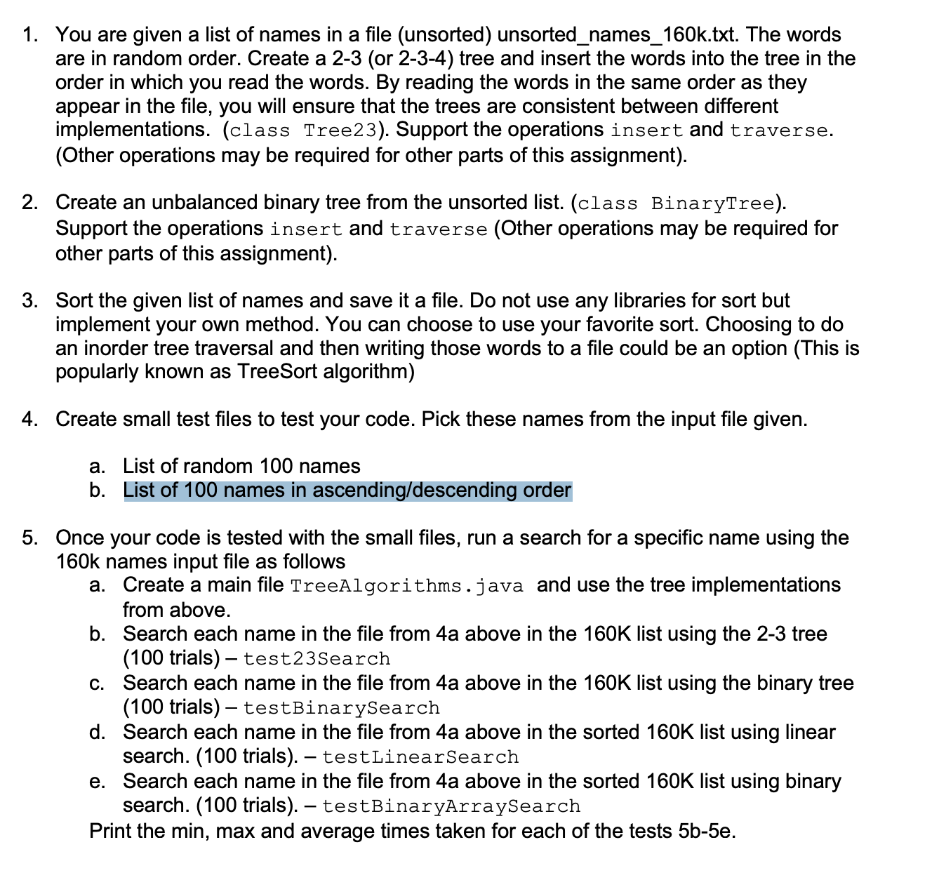 Solved You are given a list of names in a file (unsorted) | Chegg.com