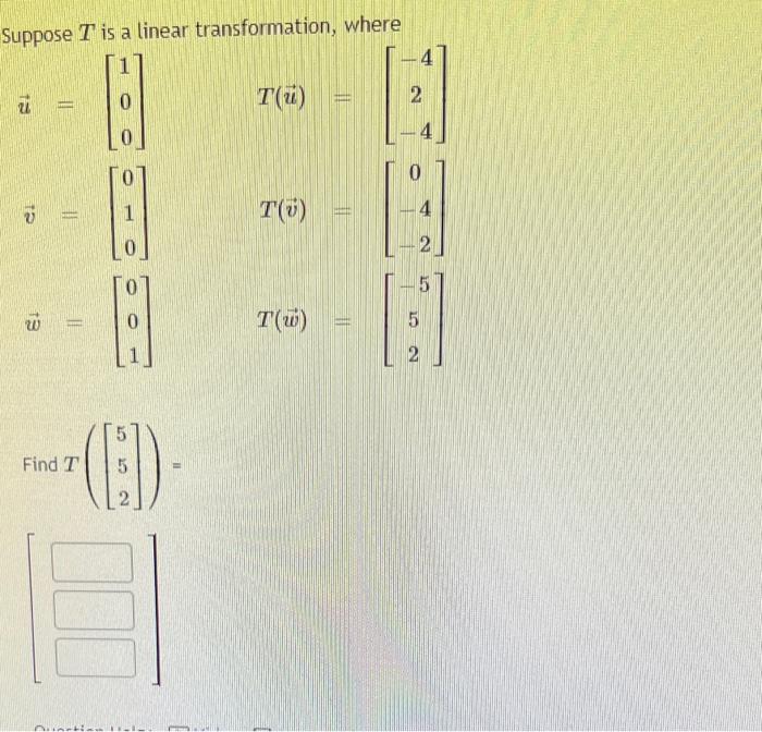Solved Suppose T is a linear transformation, where | Chegg.com