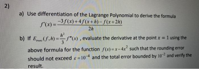 Solved 2) a) Use differentiation of the Lagrange Polynomial | Chegg.com