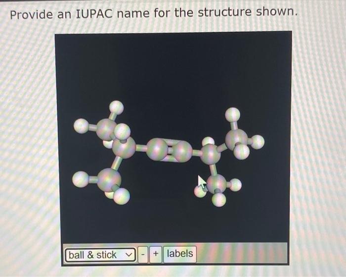 Solved Provide an IUPAC name for the structure | Chegg.com