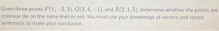 Solved Given three points P(1, -2,3), Q(3, 4.-1), and R(2, | Chegg.com