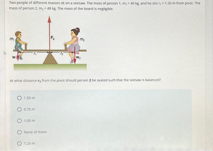 Solved Two people of different masses sit on a seesaw. The | Chegg.com