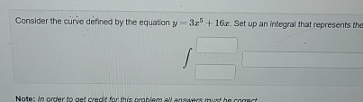 Solved Consider the curve defined by the equation y=3x5+16x. | Chegg.com