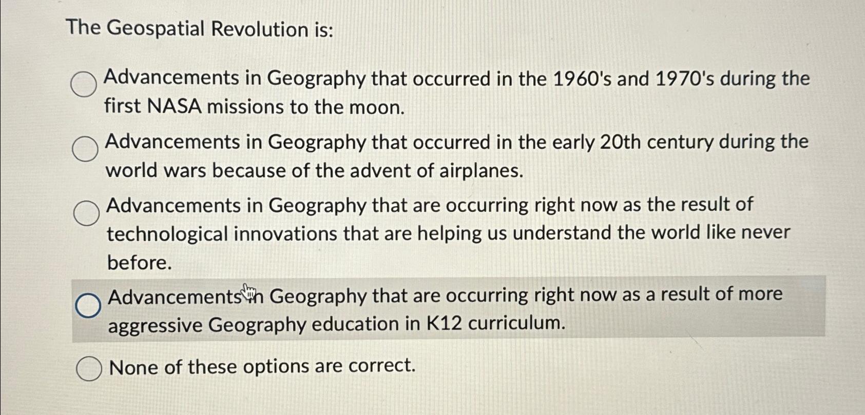 Solved The Geospatial Revolution is:Advancements in | Chegg.com