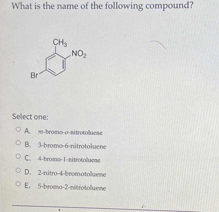 Solved What is the name of the following compound? CH3 NO2 | Chegg.com