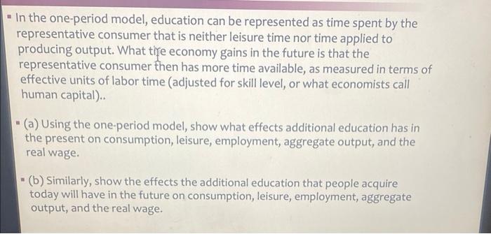 Solved In the one-period model, education can be represented | Chegg.com