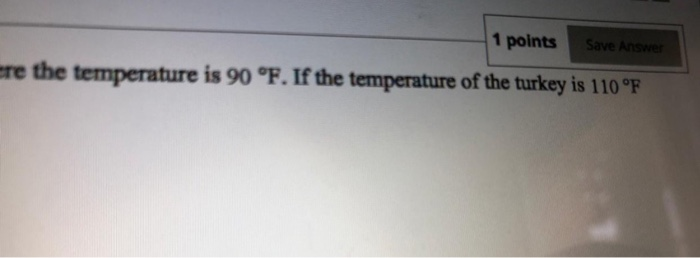 Solved Question 19 Suppose that a roast turkey is taken from | Chegg.com