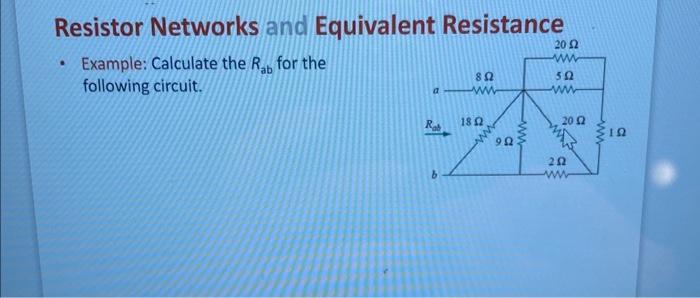 Solved Resistor Networks and Equivalent Resistance - | Chegg.com