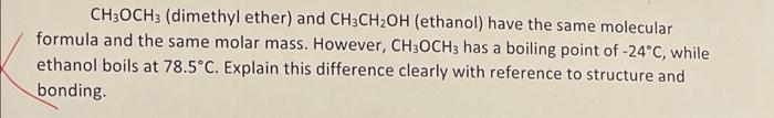 Solved CH3OCH3 (dimethyl ether) and CH3CH2OH (ethanol) have | Chegg.com