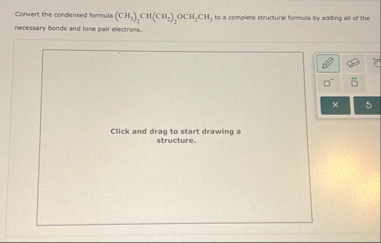 [Solved]: Corvert the condensed formula (CH_(3))_(2)CH(CH_(2