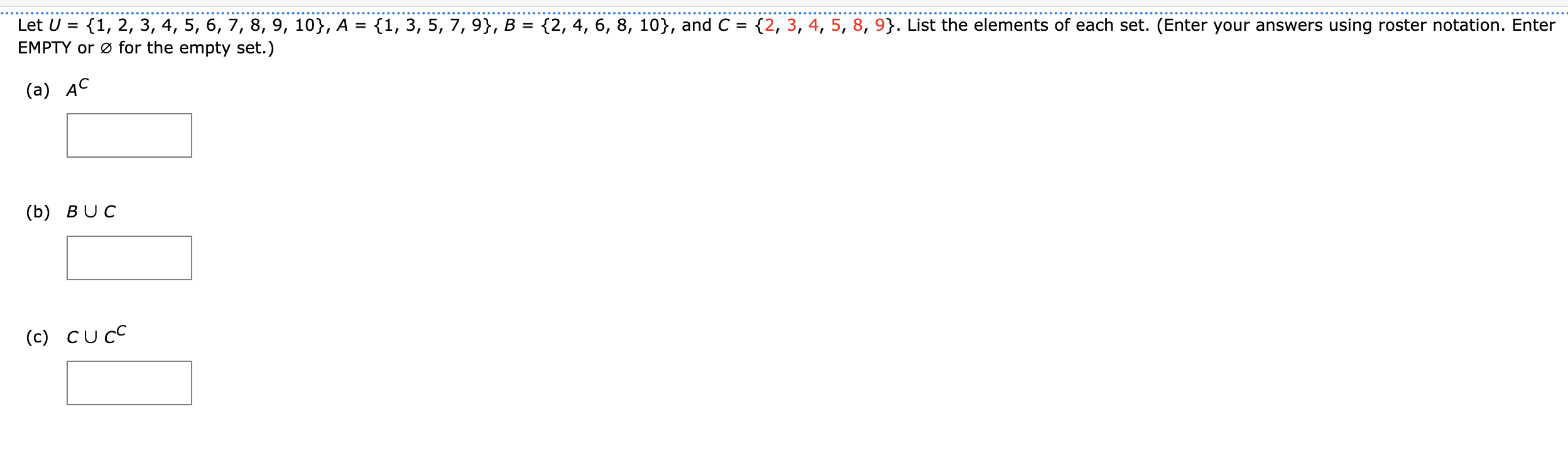 Solved EMPTY or O? ﻿for the empty set.)(a) AC(b) B∪C(c) C∪CC | Chegg.com