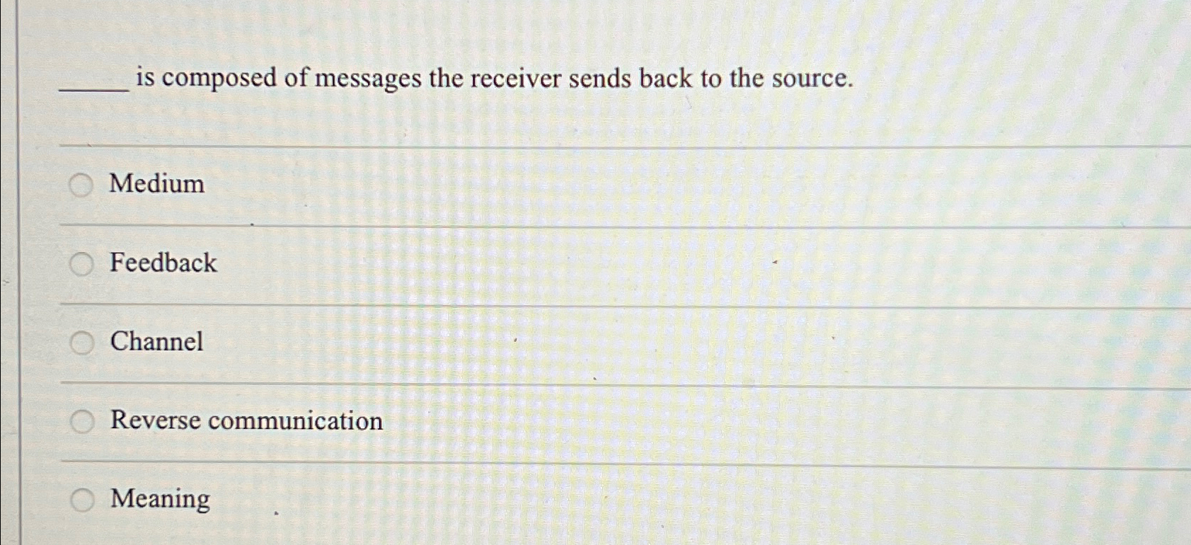 Solved ?______ is composed of messages the receiver sends ba | Chegg.com
