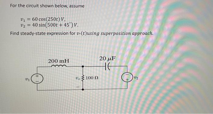 Solved For the circuit shown below, assume | Chegg.com