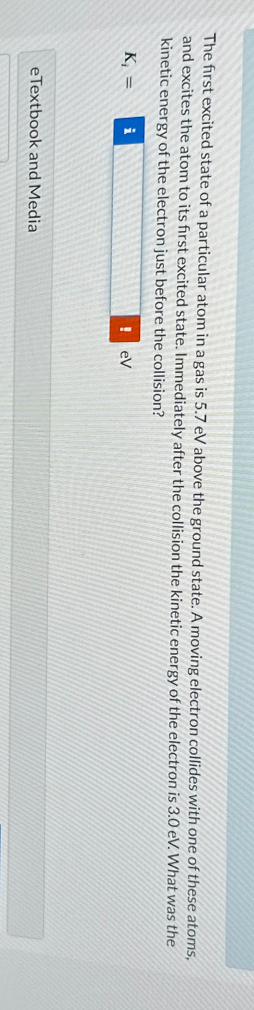 The first excited state of a particular atom in a gas | Chegg.com