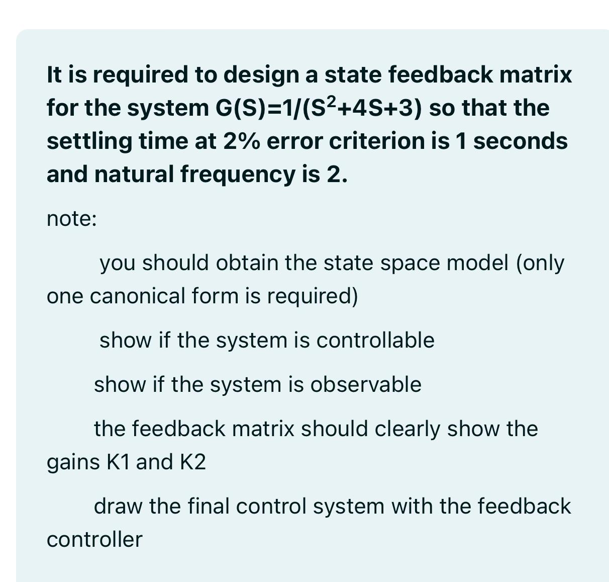 Solved It is required to design a state feedback matrix for | Chegg.com