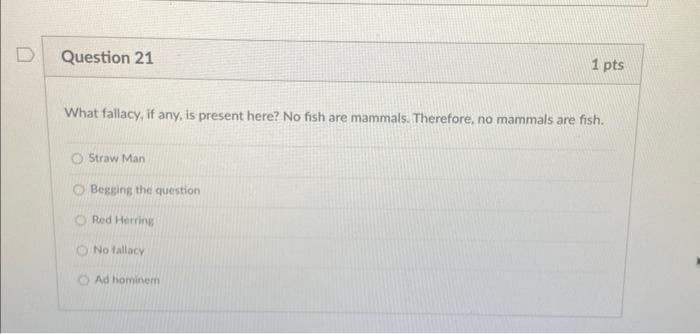 What fallacy, if any, is present here? No fish are | Chegg.com