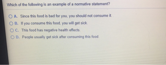 Solved Which of the following is an example of a normative | Chegg.com