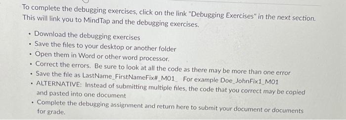 Solved . To complete the debugging exercises, click on the | Chegg.com