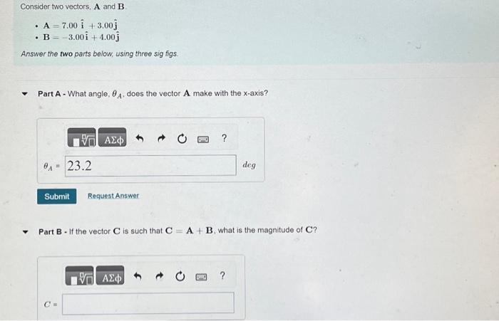 Solved Consider two vectors, A and B - A=7.00i^+3.00j^ - | Chegg.com