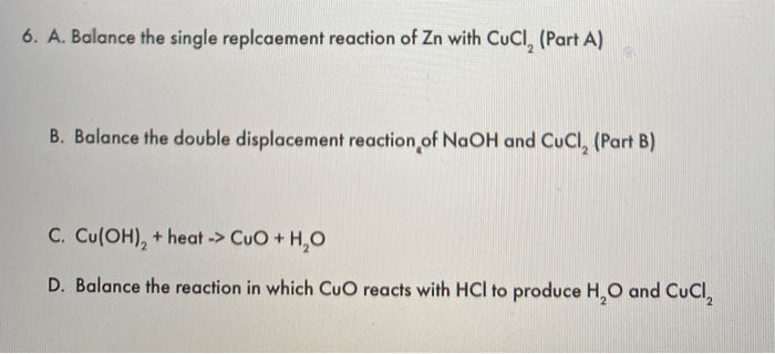 Solved 6. A. Balance the single replcaement reaction of Zn | Chegg.com