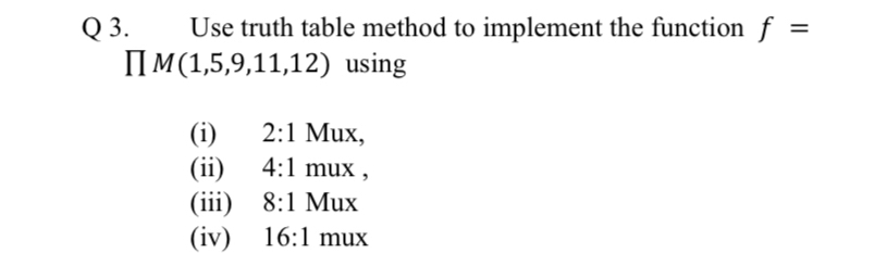 Q 3. ﻿Use truth table method to implement the | Chegg.com