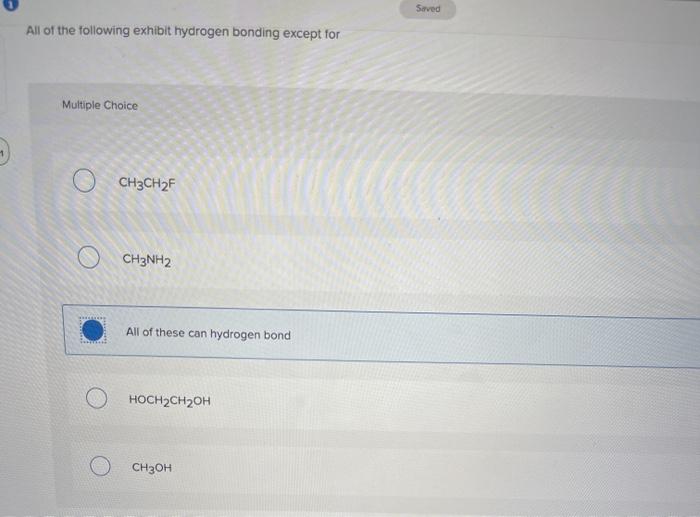 Solved Saved All of the following exhibit hydrogen bonding | Chegg.com