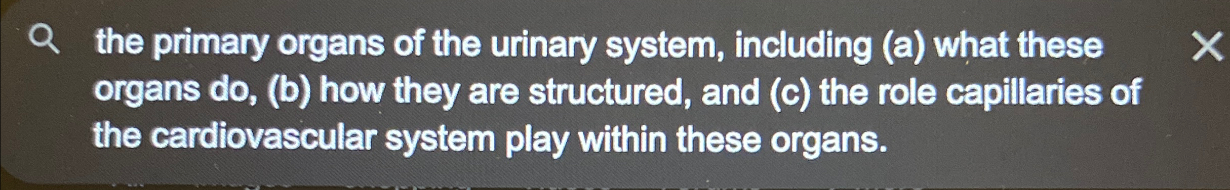 Solved Q the primary organs of the urinary system, including | Chegg.com
