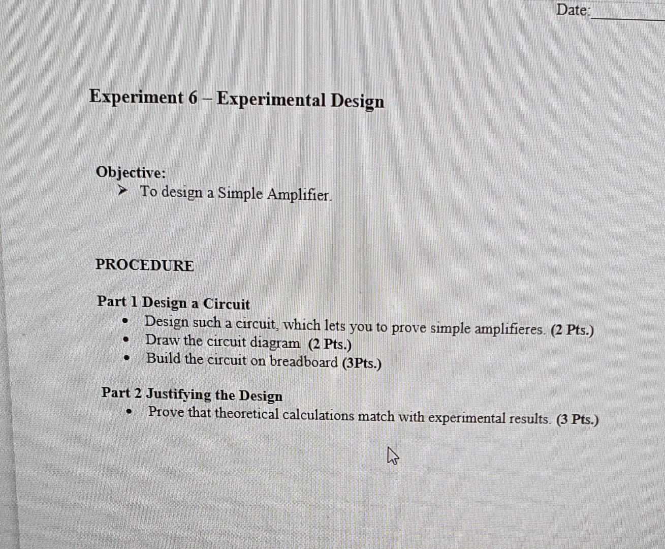 Solved Date: Experiment 6 - Experimental Design Objective: | Chegg.com