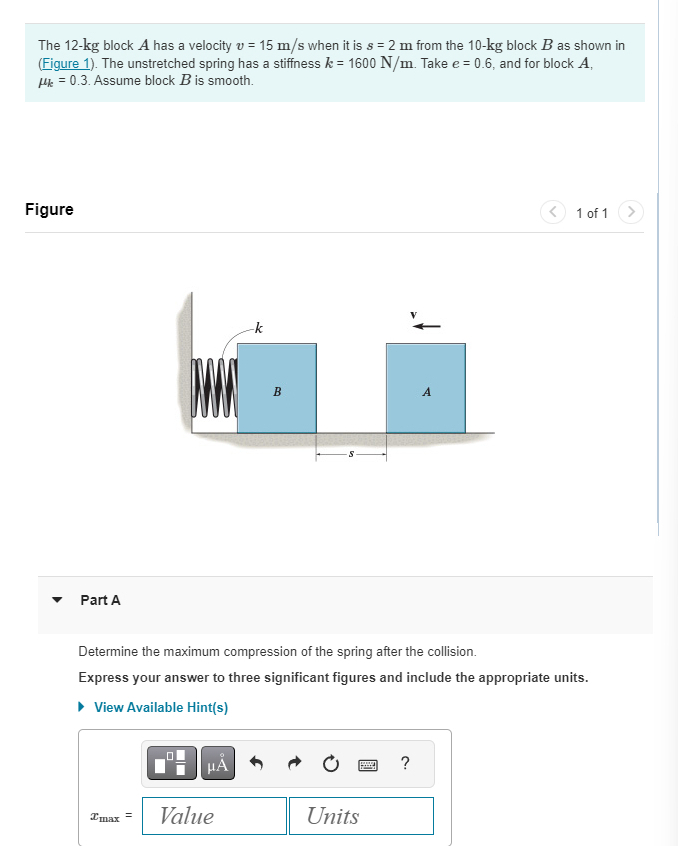 Solved The 12-kg ﻿block A has a velocity v=15ms ﻿when it is | Chegg.com