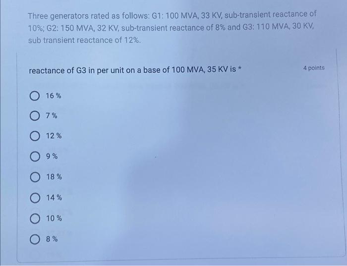 Solved Three generators rated as follows: G1: 100MVA,33KV, | Chegg.com