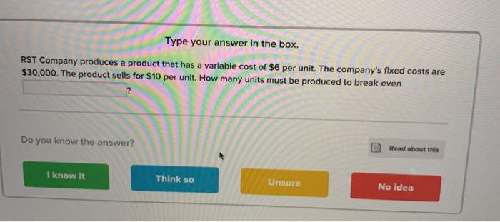 Solved Type your answer in the box. RST Company produces a | Chegg.com