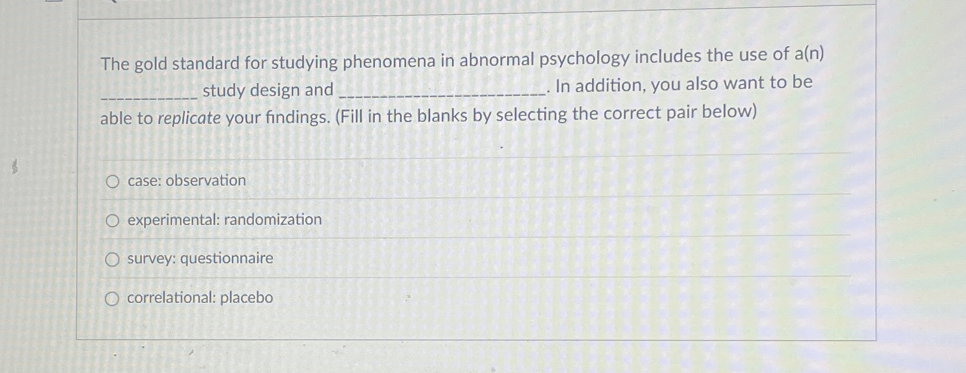 Solved The gold standard for studying phenomena in abnormal | Chegg.com