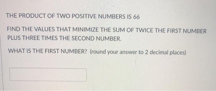 Solved THE PRODUCT OF TWO POSITIVE NUMBERS IS 66 FIND THE | Chegg.com