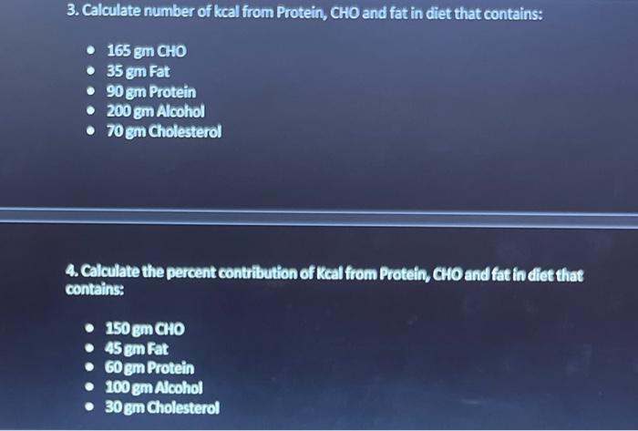 Solved 3. Calculate number of kcal from Protein, CHO and fat | Chegg.com