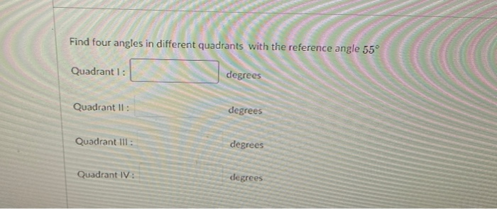 Solved Find four angles in different quadrants with the | Chegg.com