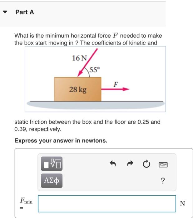 Solved What is the minimum horizontal force F needed to make | Chegg.com