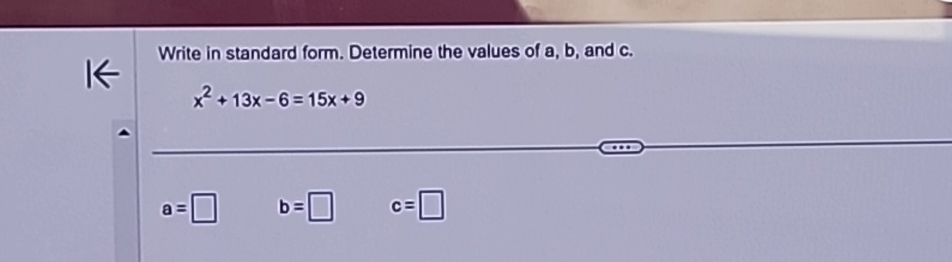 Solved Write in standard form. Determine the values of a,b, | Chegg.com