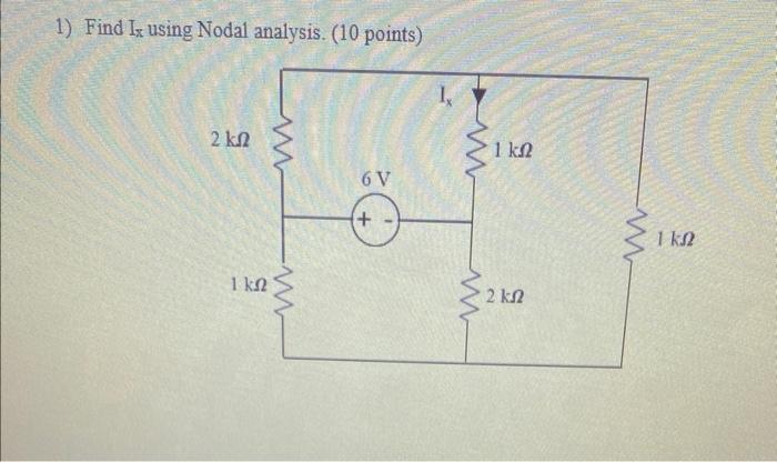 Solved 1) Find Ix using Nodal analysis. ( 10 points) | Chegg.com
