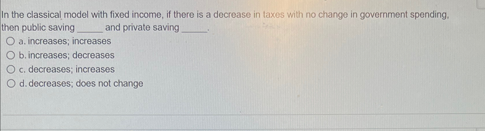 Solved In the classical model with fixed income, if there is | Chegg.com