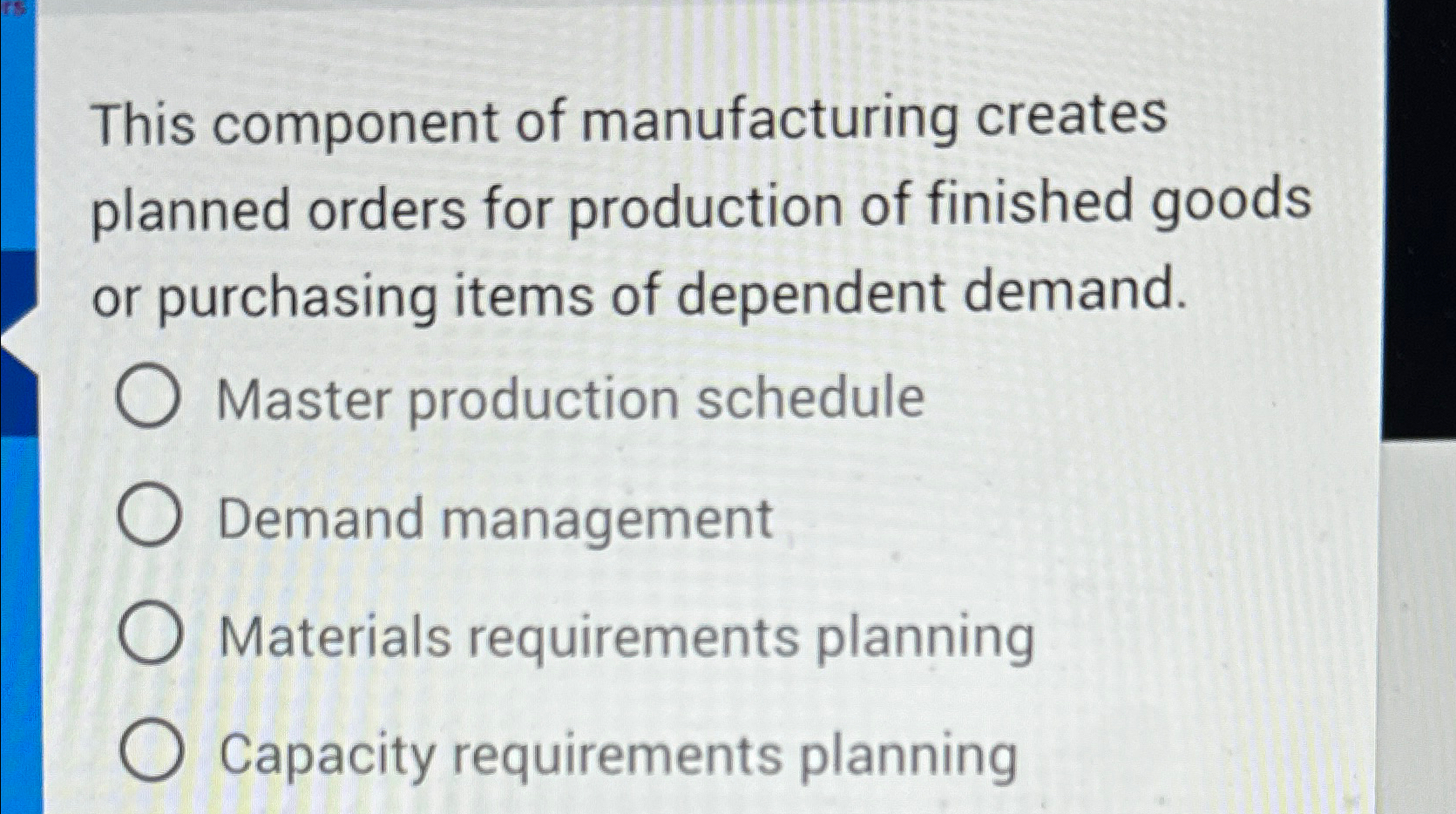 Solved This component of manufacturing creates planned | Chegg.com