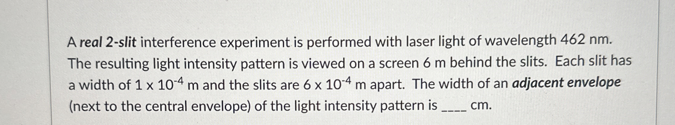 Solved A real 2-slit interference experiment is performed | Chegg.com