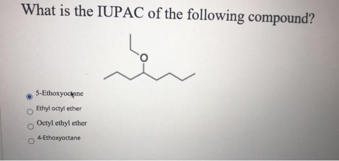 Solved What is the IUPAC of the following compound? sen | Chegg.com